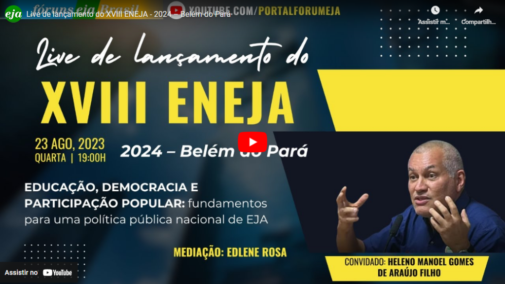 Live de lançamento do XVIII ENEJA – 2024 – Belém do Pará – Fórum EJA Brasil